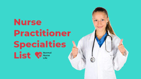 Nurse Practitioner Specialties List - 12 Important Roles