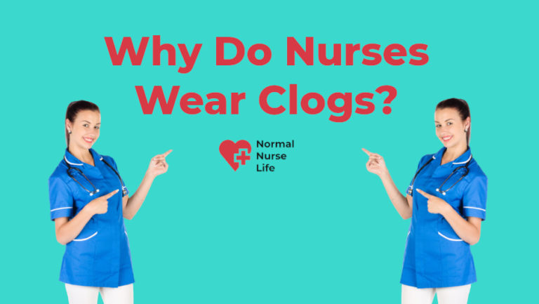 Why Do Nurses Wear Clogs? With 3 Great Tips for You