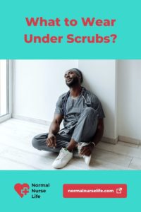 What to Wear Under Scrubs? With 8 Great Tips for You